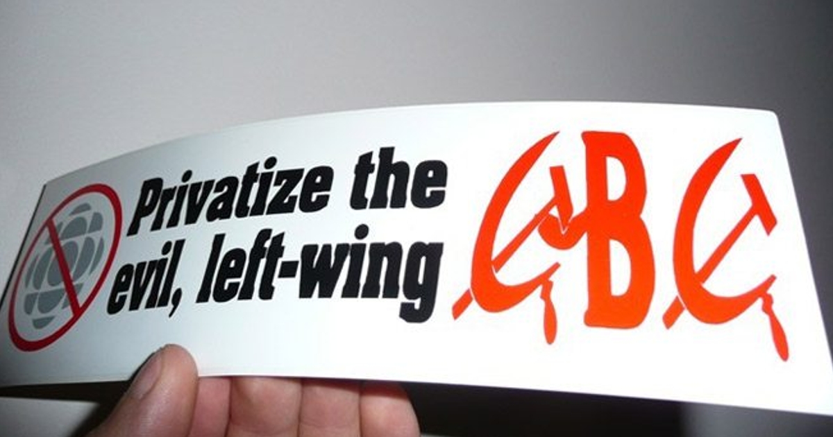 Do you want to see the “evil, left-wing CBC” privatized? There’s a ...