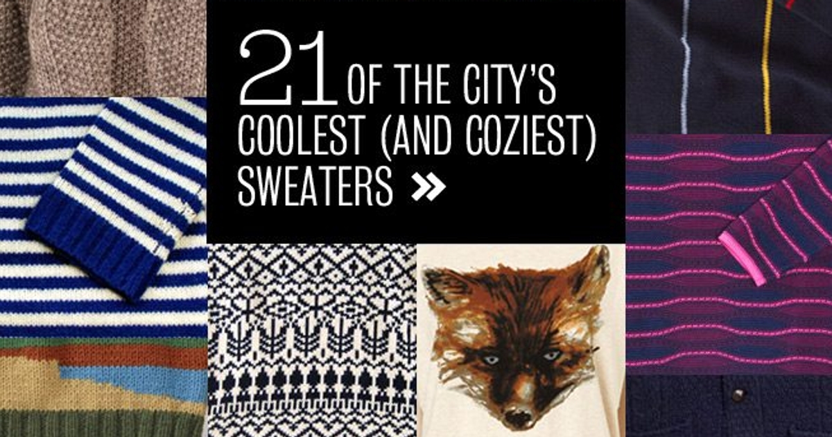 We pick 21 of the city’s coolest (and coziest) sweaters, just in time ...