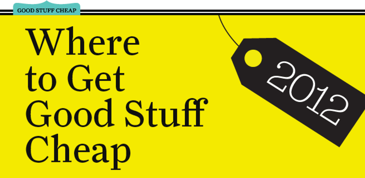 Where to Get Good Stuff Cheap 2012: our guide to living the good life ...