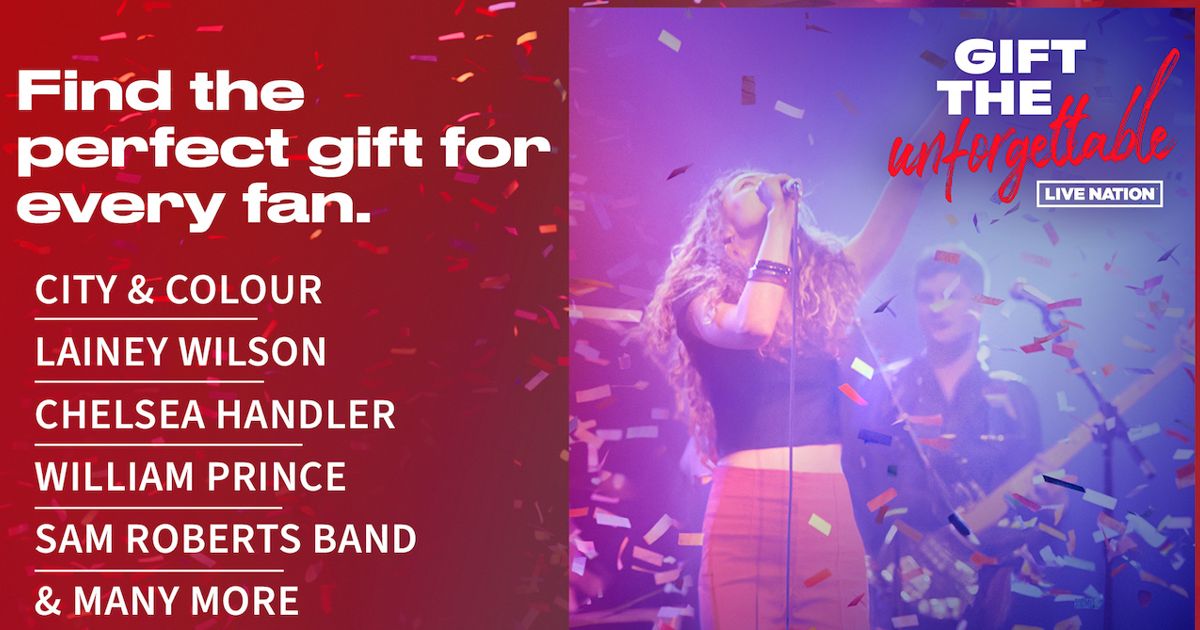 Live Nation Canada: Gift the unforgettable - Toronto Life